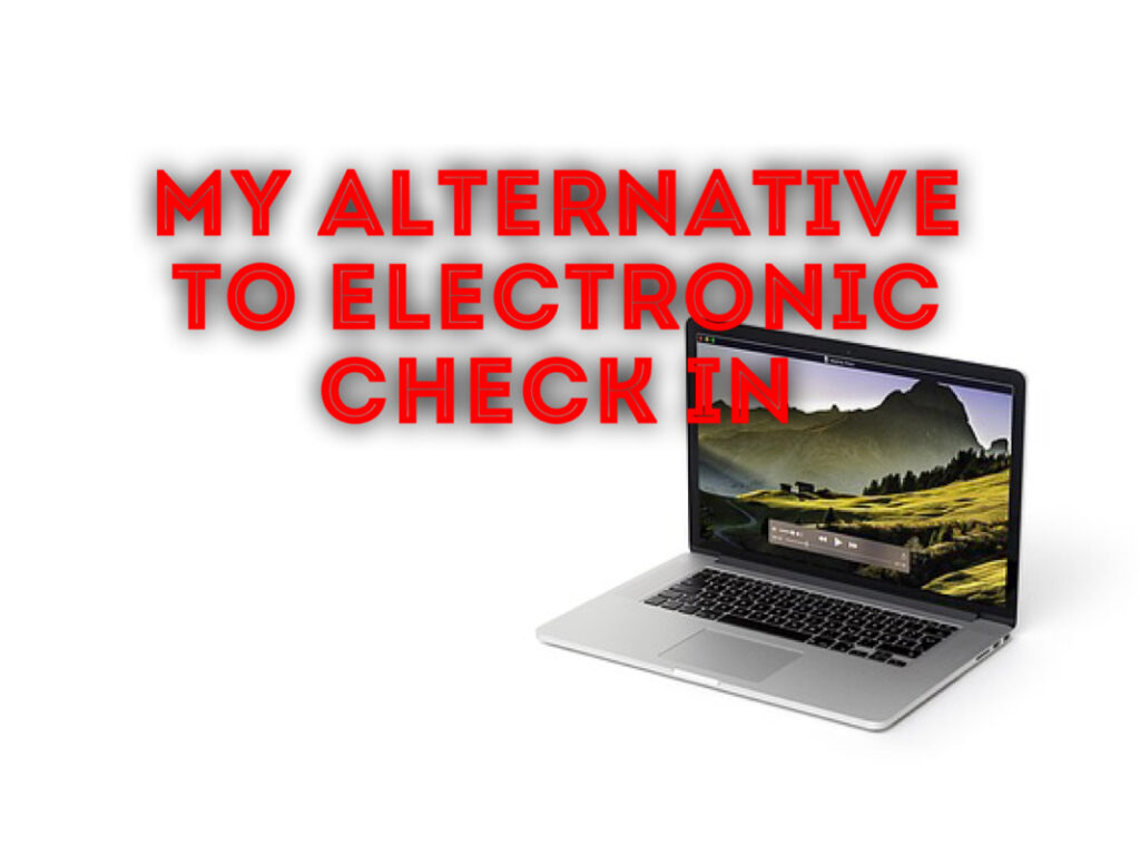 An alternative to electronic check in - PastorRonBrooks