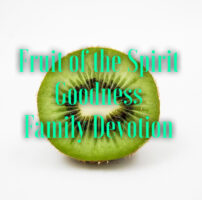 Fruit of the Spirit Family Devotions - PastorRonBrooks