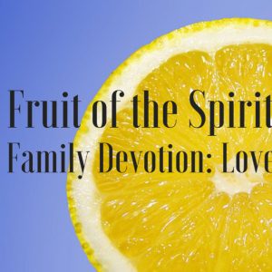 Fruit of the Spirit KINDNESS : Family Devotion | PastorRonBrooks